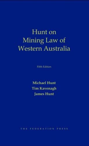 Mining Law in Western Australia: Hunt, Michael, Hunt, James, Kavenagh ...