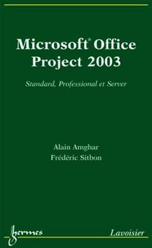 Microsoft office project 2003 : standart, professional et server : Amghar, Alain: Amazon.com.be ...