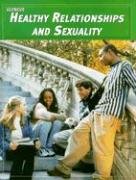 Teen Health Course 3, Modules, Healthy Relationships and Sexuality ...