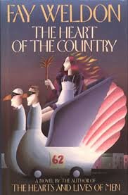 The Heart of the Country; a novel: Fay Weldon , dust jacket design Neil ...