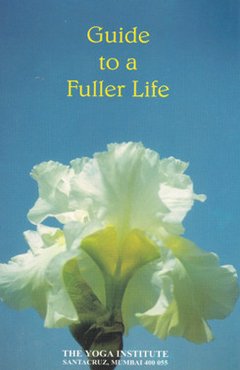 Guide To A Fuller Life: sadhakas: 9788185053028: Amazon.com: Books