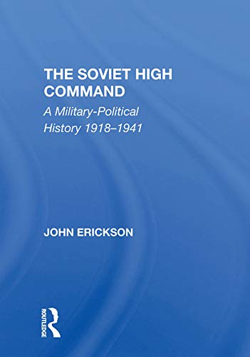 The Soviet High Command: A Military-political History 1918-1941 ...