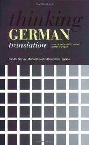 Thinking German Translation: A Course in Translation Method: German to ...