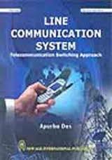 Line Communication System: Telecommunication Switching Appro: Das ...