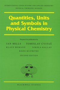 Quantities, Units and Symbols in Physical Chemistry: Mills, Ian, Cvitas ...