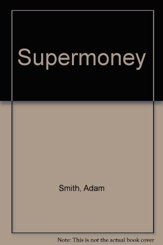 Supermoney: Adam Smith: Amazon.com: Books