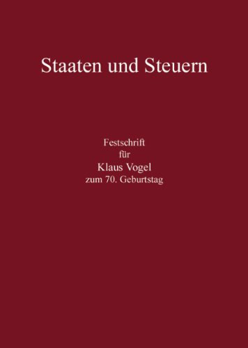 Staaten und Steuern: Festschrift für Klaus Vogel aus Anlass der ...