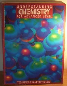 Understanding Chemistry for Advanced Level: Lister, Ted: 9780748702169 ...