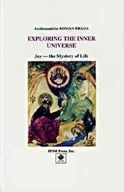 Exploring the Inner Universe: Archimandrite Roman Braga: 9780964347823 ...