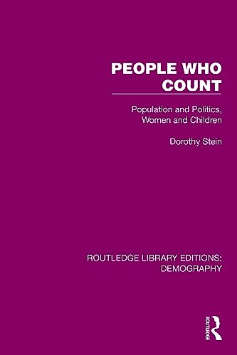 People Who Count: Population and Politics, Women and Children ...