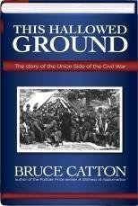 This Hallowed Ground: Bruce Catton: 9781611295214: Amazon.com: Books