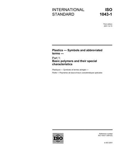 ISO 1043-1:2001, Plastics - Symbols and abbreviated terms - Part 1 ...