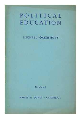 Political education : an inaugural lecture delivered at the London ...
