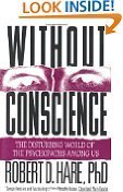 Without Conscience: The Disturbing World of the Psychopaths Among Us by ...