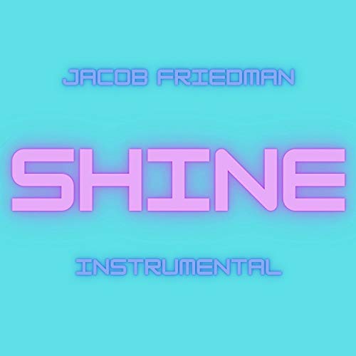 Play Shine by Jacob Friedman on Amazon Music