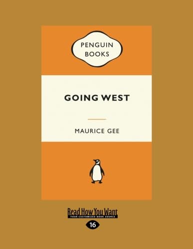 Going West: Gee, Maurice: 9781459623774: Amazon.com: Books