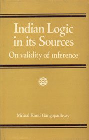 Indian Logic in its Sources, on validity of inference: Mrinal Kanti ...