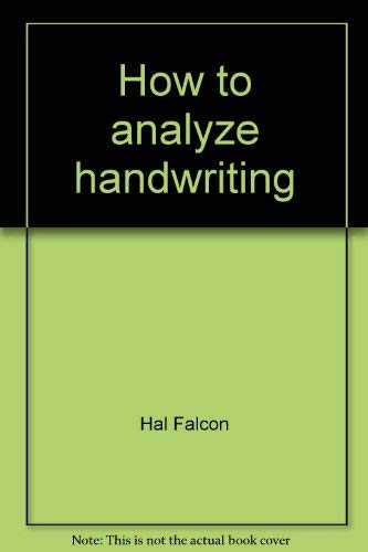 How to analyze handwriting: Falcon, Hal: 9780671270797: Amazon.com: Books