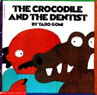 The Crocodile and the Dentist: Taro Gomi: 9780590862356: Amazon.com: Books
