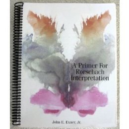 A primer for the Rorschach interpretation: Exner, John E. Jr ...