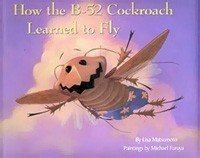 How the B-52 Cockroach Learned to Fly: Matsumoto, Lisa, Furuya, Michael ...