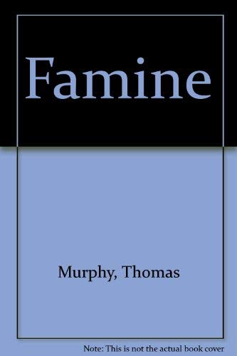 Famine (Gallery books ; 35): Murphy, Thomas: 9780902996557: Amazon.com ...