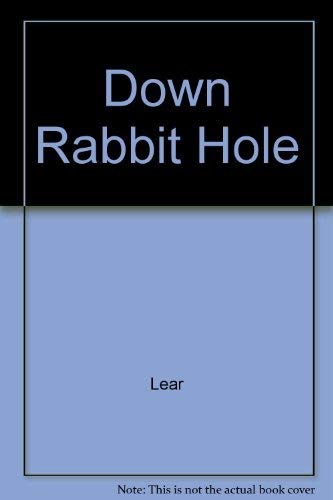 Down Rabbit Hole: Lear: 9780312218751: Amazon.com: Books