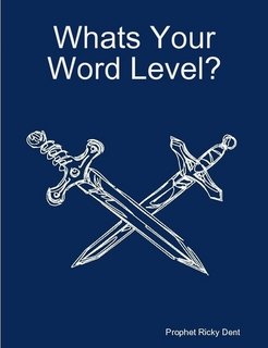 Whats Your Word Level?: Dent, Prophet Ricky V.: 9780578011448: Amazon ...