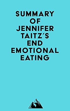 Amazon.com: Summary of Jennifer Taitz's End Emotional Eating eBook ...