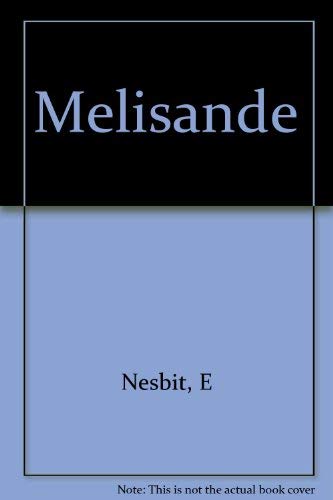 Melisande: Nesbit, E., Brady, Moira and Firmin, Peter: 9780354081276 ...