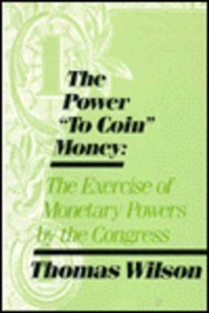 Buy The Power to Coin Money: Exercise of Monetary Powers by the ...