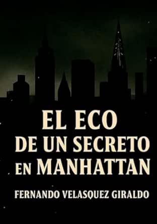 El Eco de un Secreto en Manhattan: El Eco de un Secreto en Manhattan ...