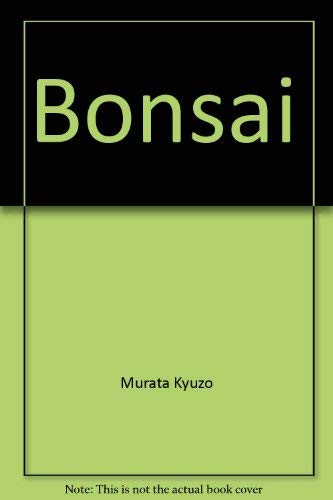 Bonsai: Miniature Potted Trees: Kyuzo Murata: 9784079738378: Amazon.com ...