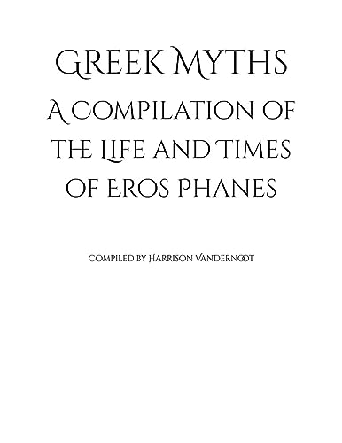 Amazon.com: Greek Myths: A Compilation of the Life and Times of Eros ...