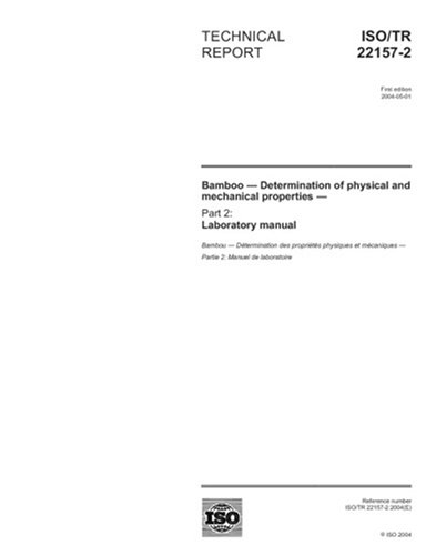 ISO/TR 22157-2:2004, Bamboo - Determination of physical and mechanical properties - Part 2 ...