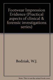 Buy Footwear Impression Evidence (Practical aspects of clinical ...