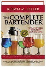 The Complete Bartender, Revised Edition by Robyn M. Feller (2003-08-01): Robyn M. Feller: Amazon ...