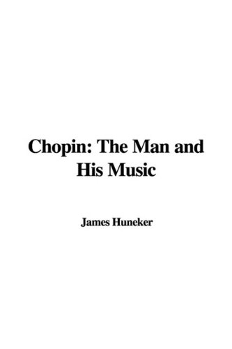 Amazon | Chopin the Man and His Music | Huneker, James | Historical