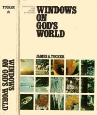 Windows on God's world: Glimpses of the Creator through His handiwork ...
