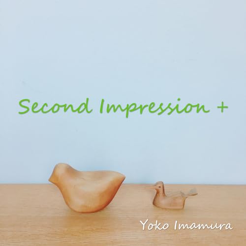 Amazon Musicで今村陽子のSecond Impression +を再生する