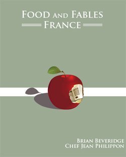 Food and Fables France: Brian Beveridge: 9780982066508: Amazon.com: Books