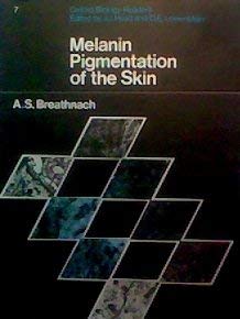 Melanin pigmentation of the skin, (Oxford biology readers): Breathnach ...