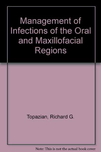Management of infections of the oral and maxillofacial regions ...