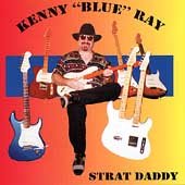 Kenny 'Blue' Ray - Strat Daddy - Amazon.com Music