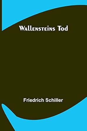 Amazon.com: Wallensteins Tod (German Edition): 9789356781566: Schiller ...