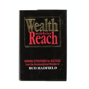 Wealth Within Reach : Winning Strategies for Success from the ...