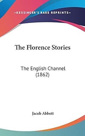 Buy The Florence Stories: The English Channel (1862) Book Online at Low ...