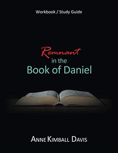 The Remnant in the Book of Daniel: Davis, Anne Kimball: 9781697850642 ...