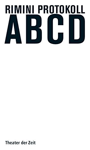 Rimini Protokoll: ABCD (Recherchen 100) eBook : Haug, Helgard, Kaegi ...