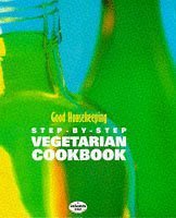 Good Housekeeping Step by Step Vegetarian CookGood Housekeeping ...